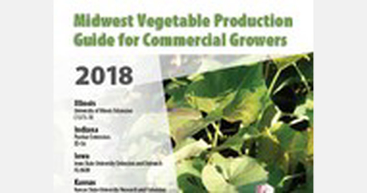 US: 2018 Midwest vegetable production guide now available